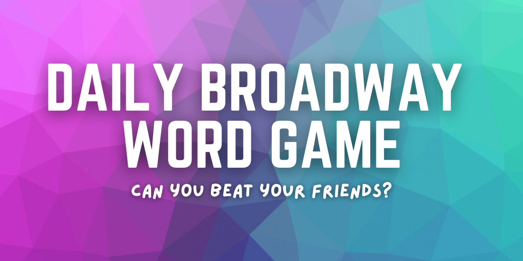 Play Broadway & Theater Games